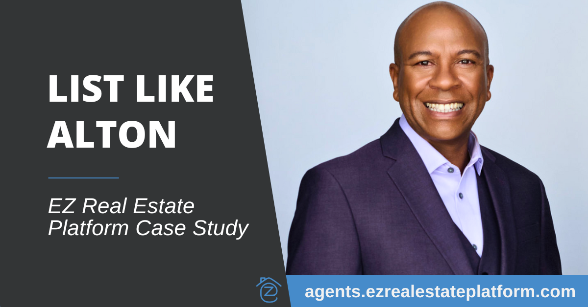 Case Study for the EZ Real Estate Platform: Win Listings Like Alton ...